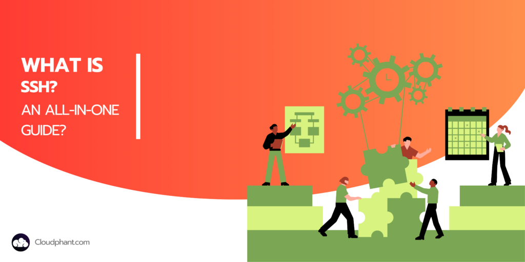 What is SSH?: An All-in-One Guide | Cloudphant